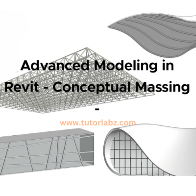 Advanced Modeling in Revit - Conceptual Massing - Tutor Labz